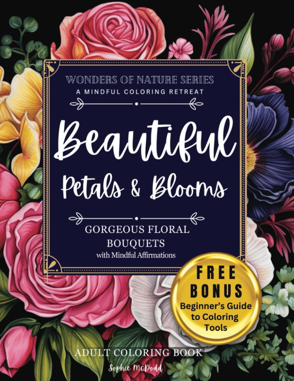 Snapklik.com : Beautiful Petals & Blooms Adult Coloring Book: A Mindful ...