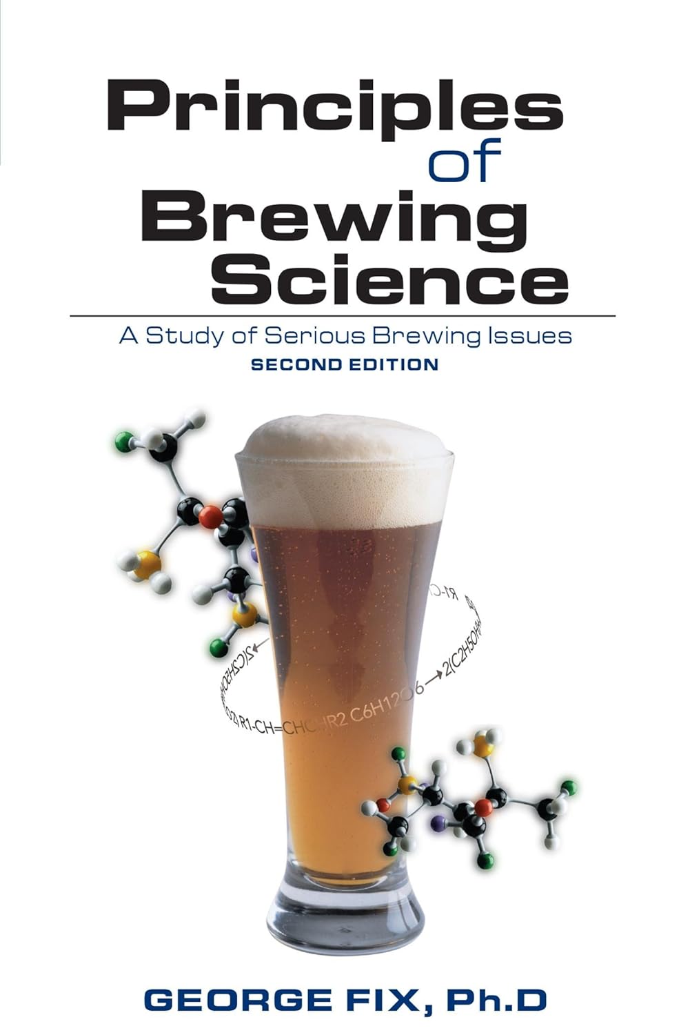 Principles of Brewing Science: A Study of Serious Brewing Issues ...