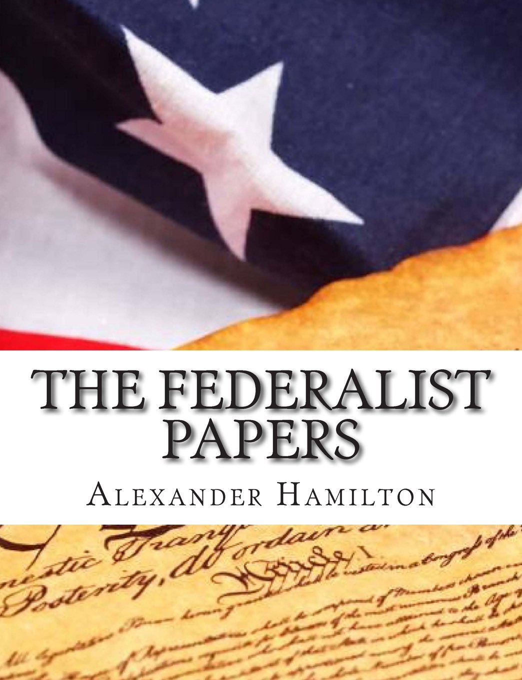 The Federalist Papers: Hamilton, Alexander, Madison, James ...
