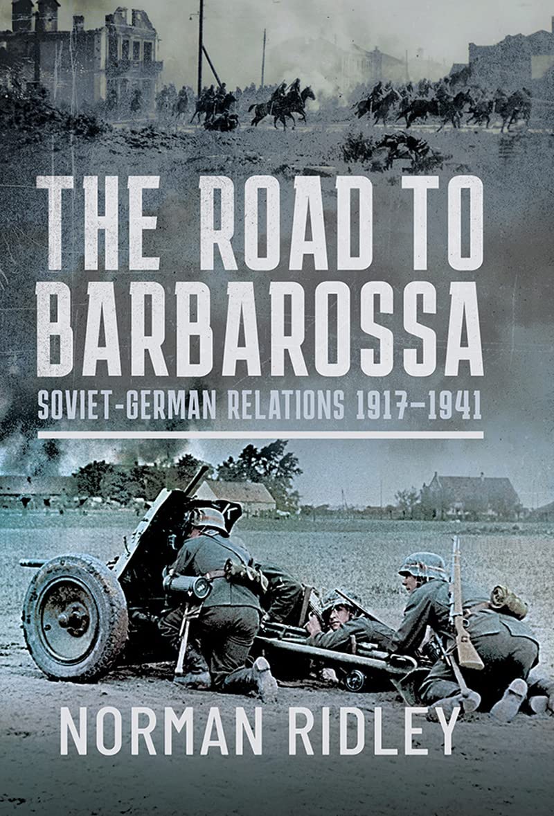 Amazon.co.jp: The Road to Barbarossa: Soviet-German Relations, 1917–1941 (English Edition) 電子書籍 ...