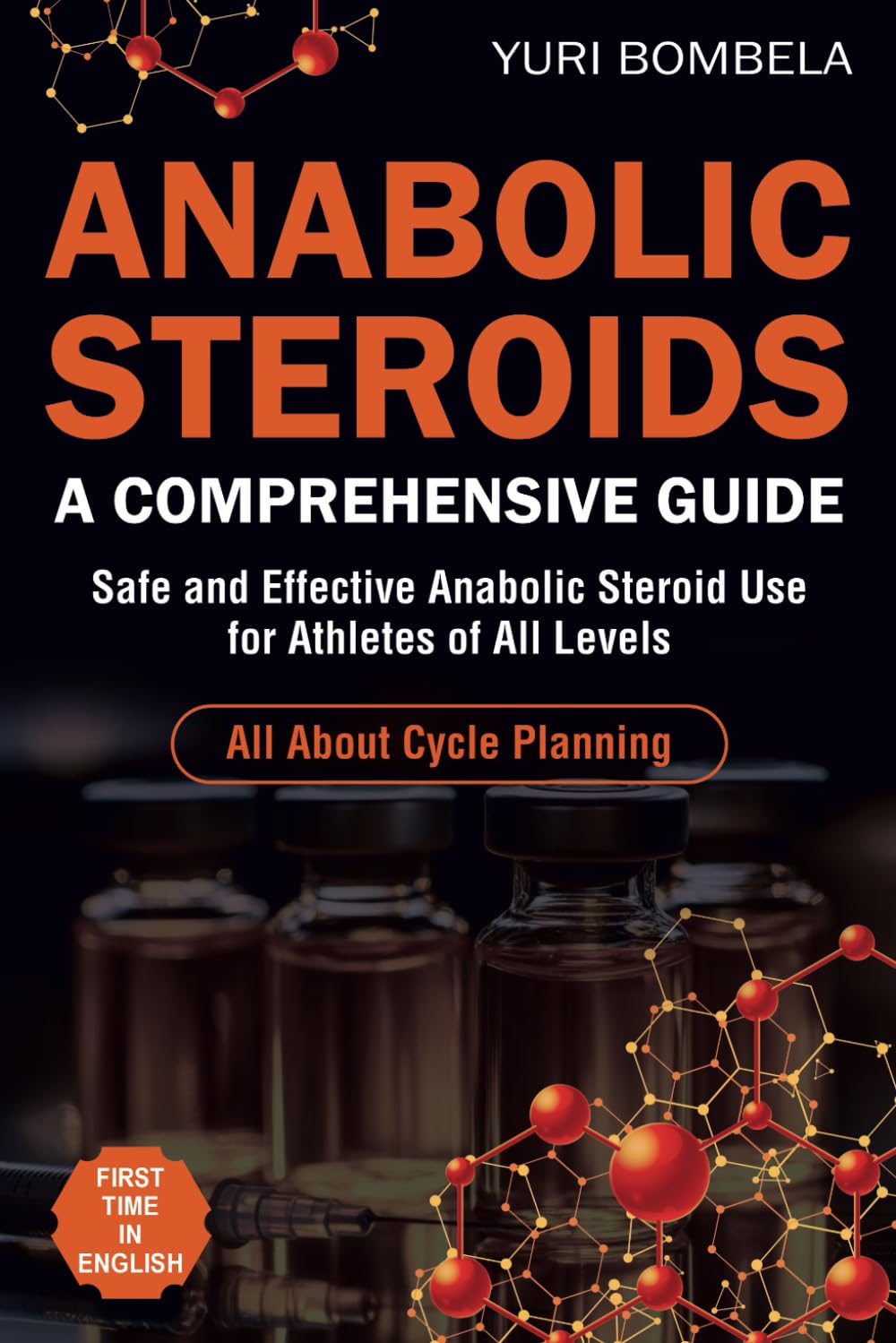 Anabolic Steroids. A Comprehensive Guide: Safe and Effective Anabolic ...
