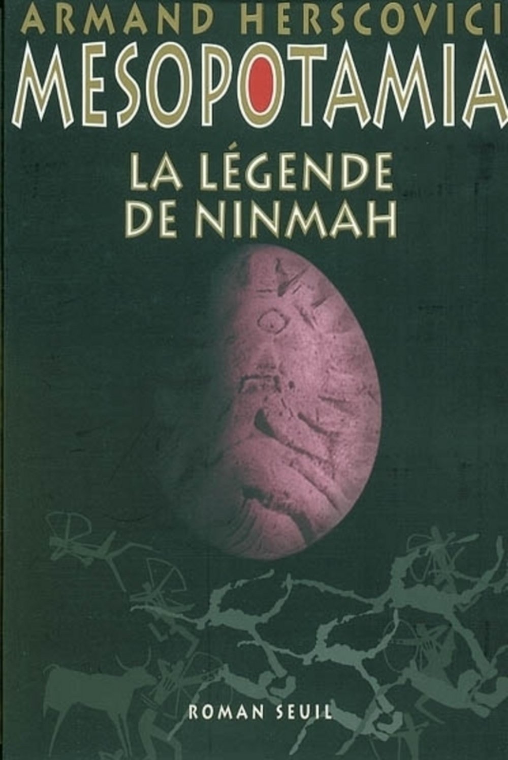La Légende de Ninmah, Mesopotamia, t. 1: Herscovici, Armand ...