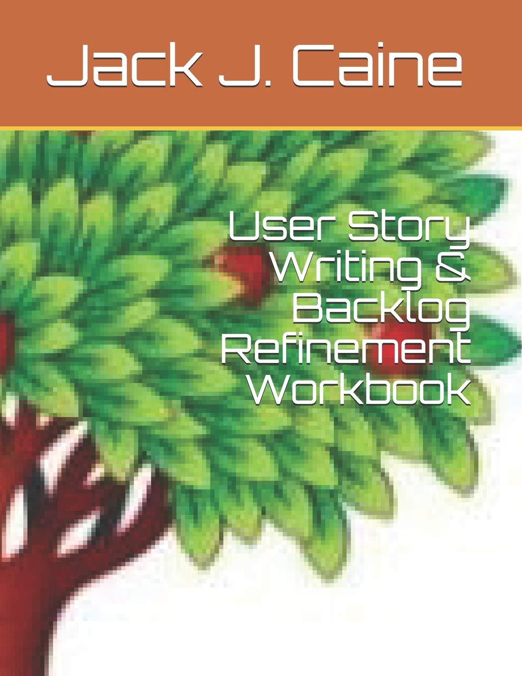 Amazon.com: User Story Writing & Backlog Refinement Workbook (Agile ...