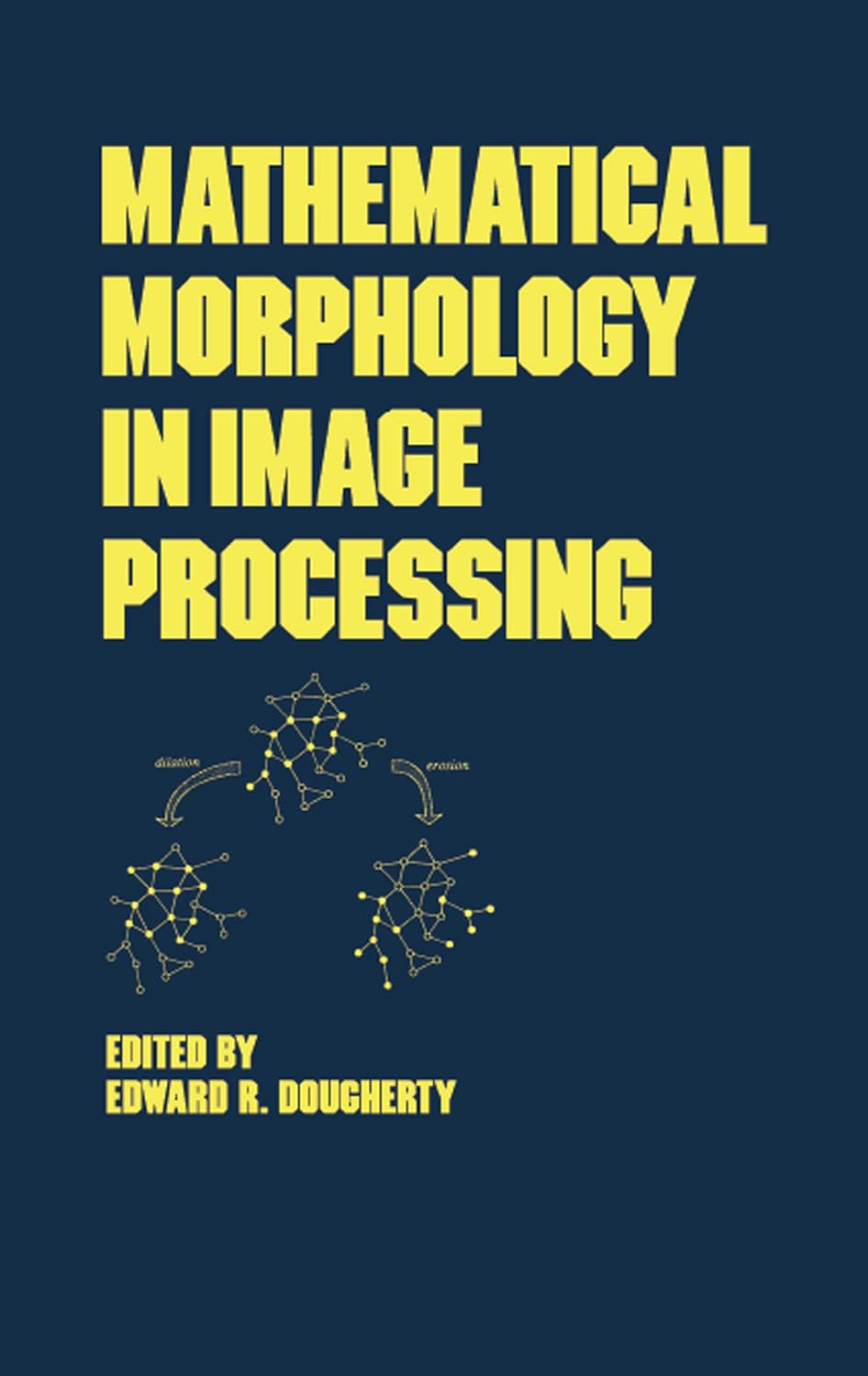 Amazon | Mathematical Morphology in Image Processing (Optical Science ...