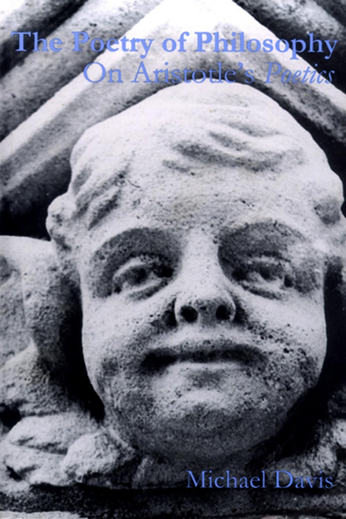 Poetry of Philosophy (Carthage Reprint): Davis, Michael: 9781890318628 ...