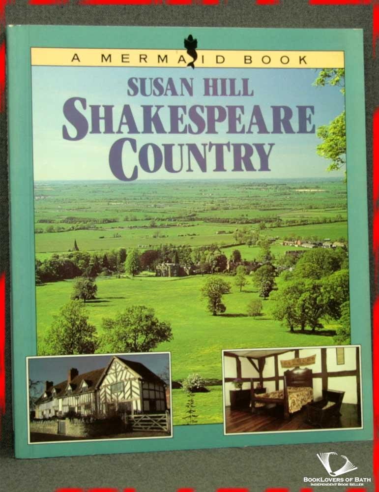 Shakespeare Country: Amazon.co.uk: Hill, Susan, Talbot, Rob ...