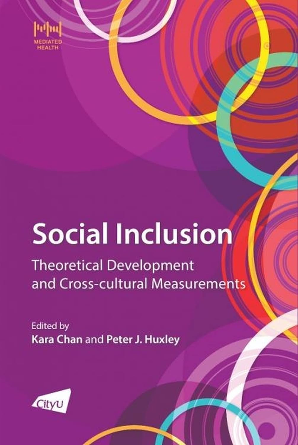 The Social Inclusion Theoretical Development And Cross Cultural Measurements Mediated Health
