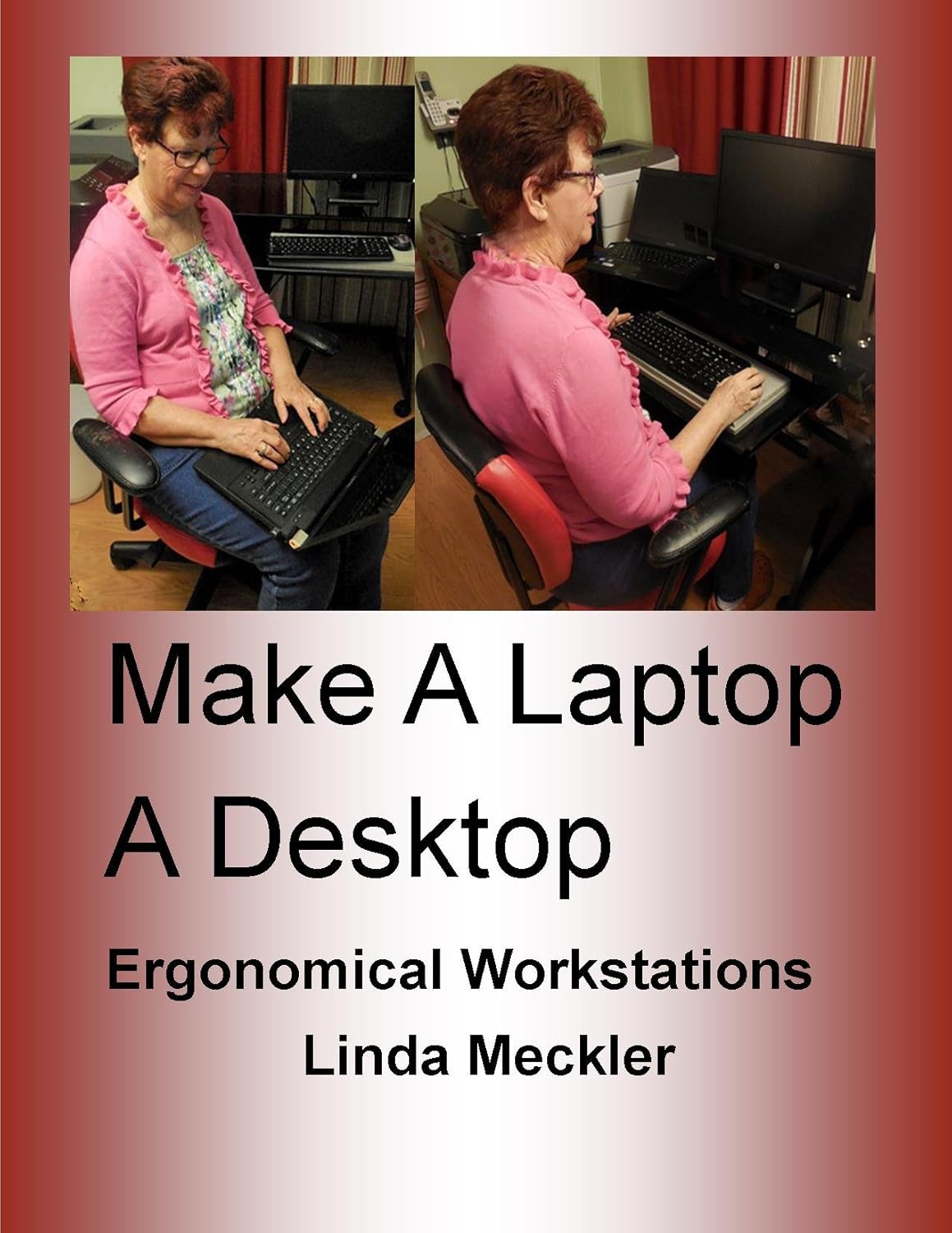 Make A Laptop A Desktop: Ergonomical Workstations To Keep Pain Free ...