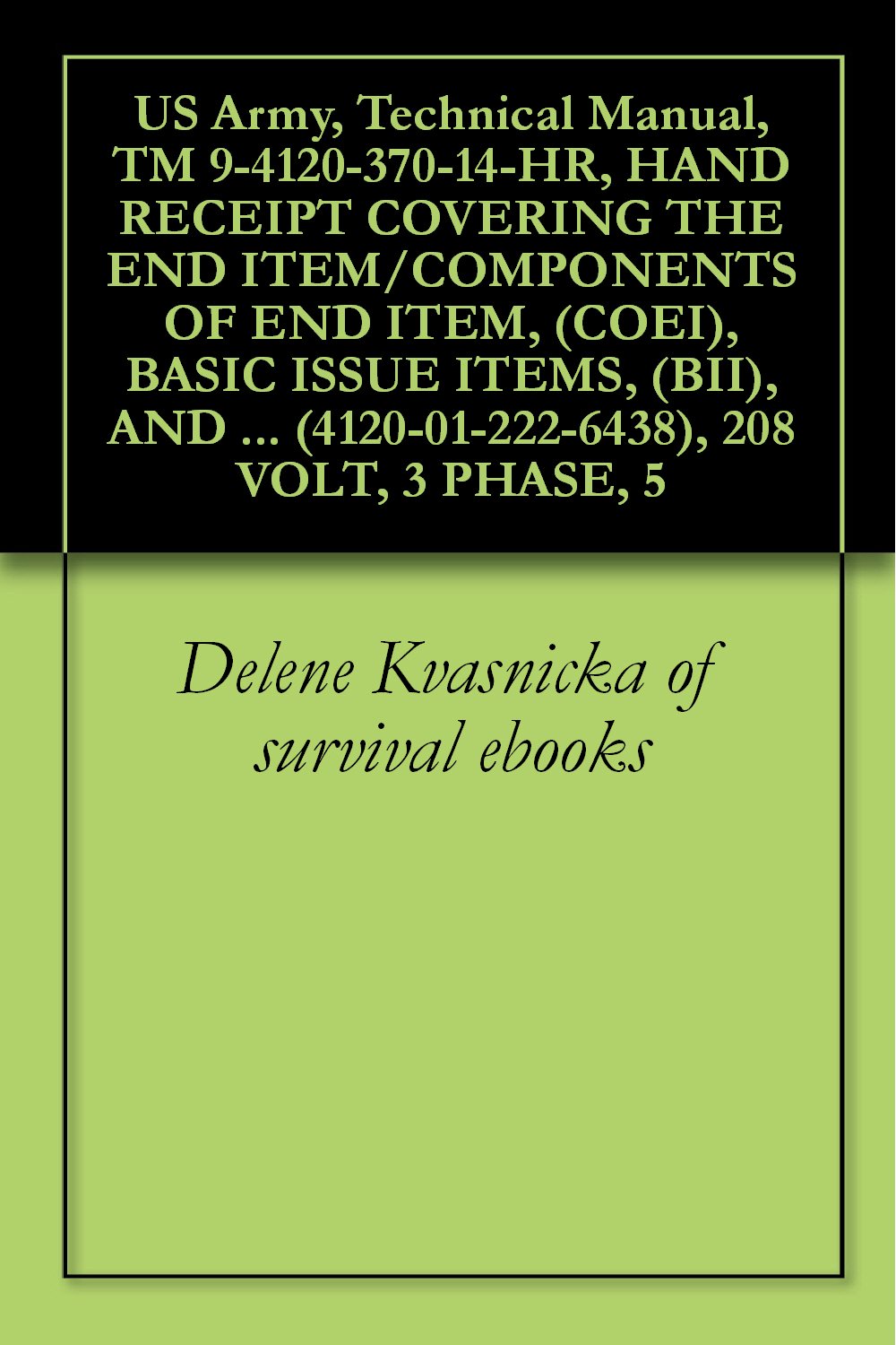 US Army, Technical Manual, TM 9-4120-370-14-HR, HAND RECEIPT COVERING ...