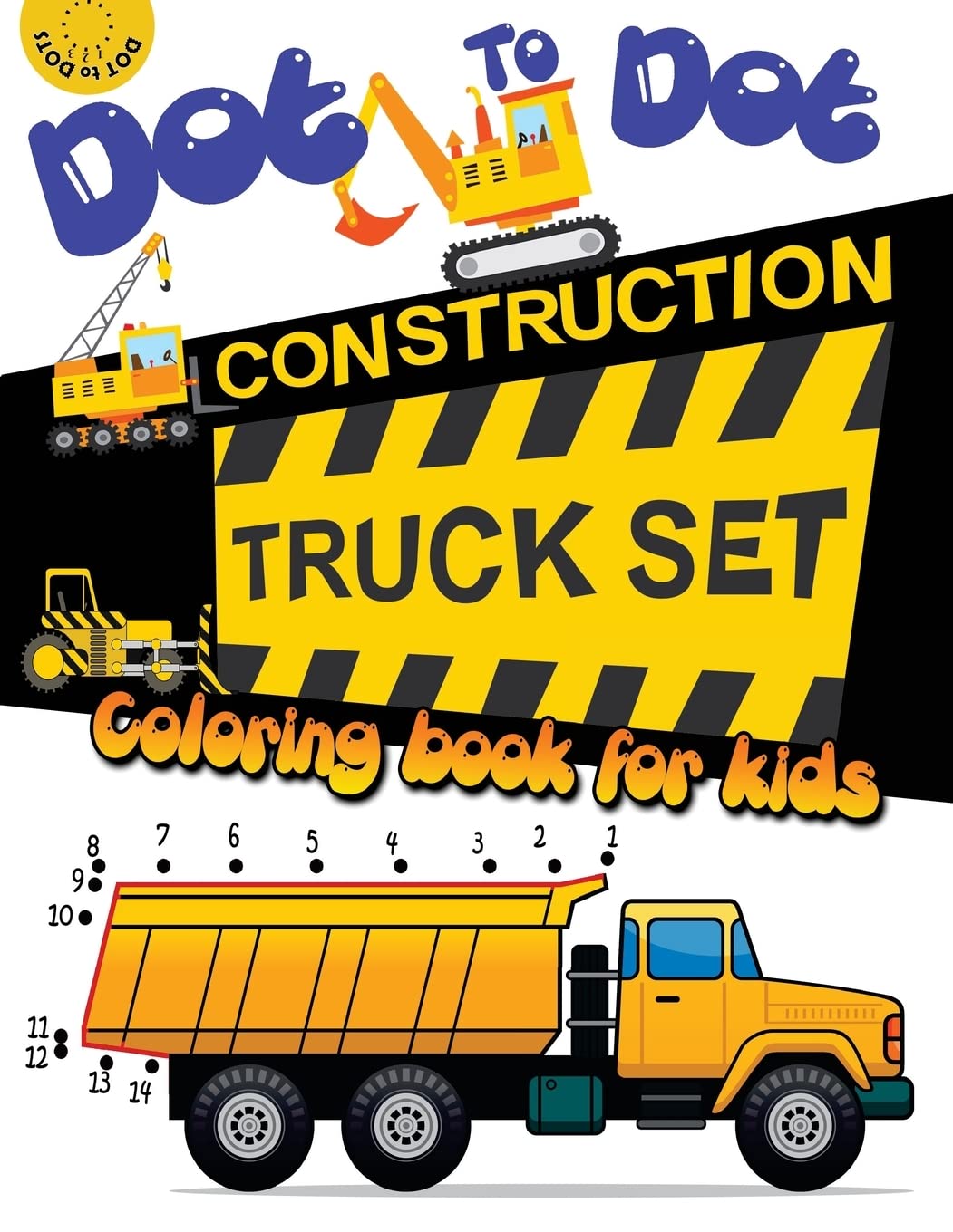 Dot to dot construction TRUCK Set Coloring book for kids: A Fun Dot To ...