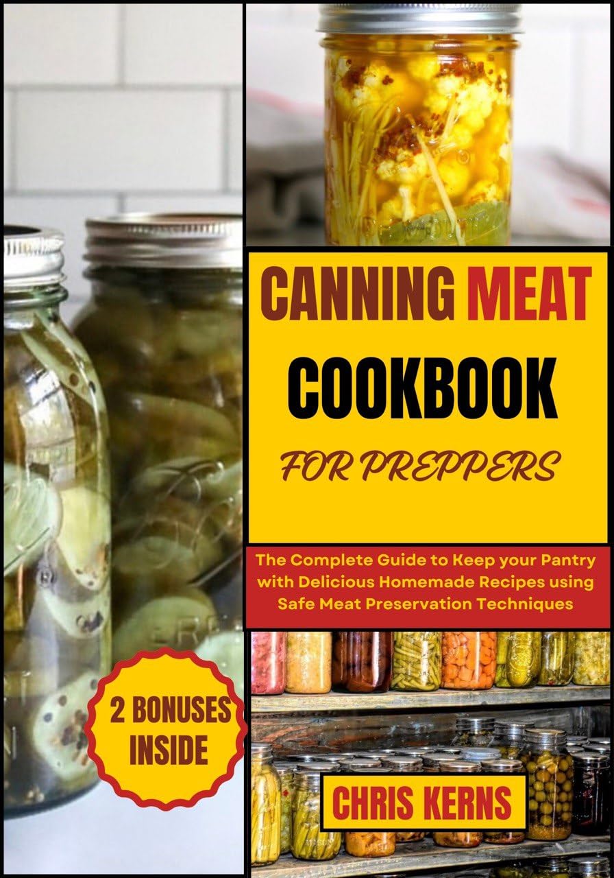 Amazon.com: CANNING MEAT COOKBOOK FOR PREPPERS: The Complete Guide to ...