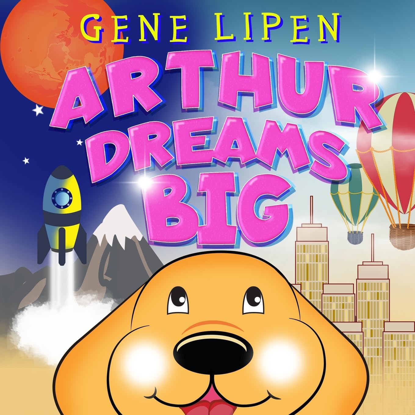Arthur Dreams BIG (Kids Books for Young Explorers): Lipen, Gene, Rees ...