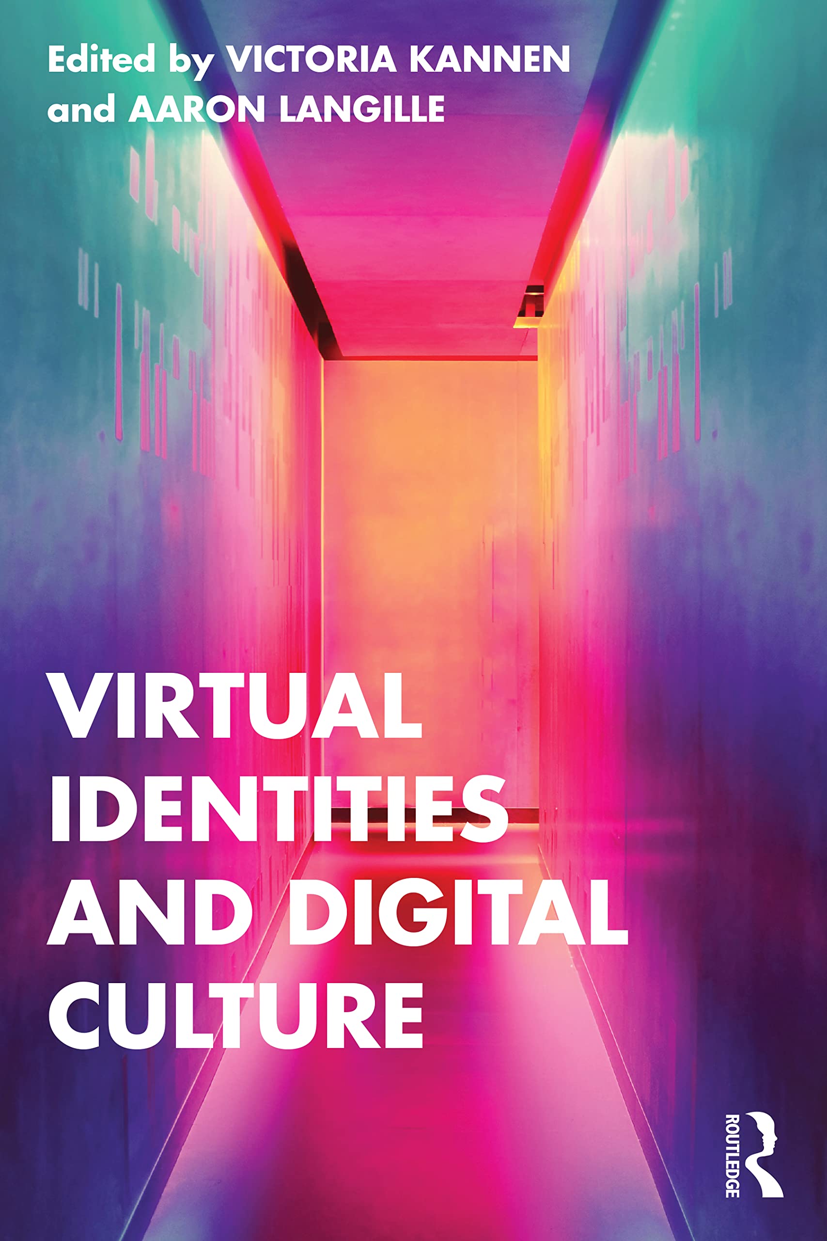 Virtual Identities and Digital Culture : Kannen, Victoria, Langille ...