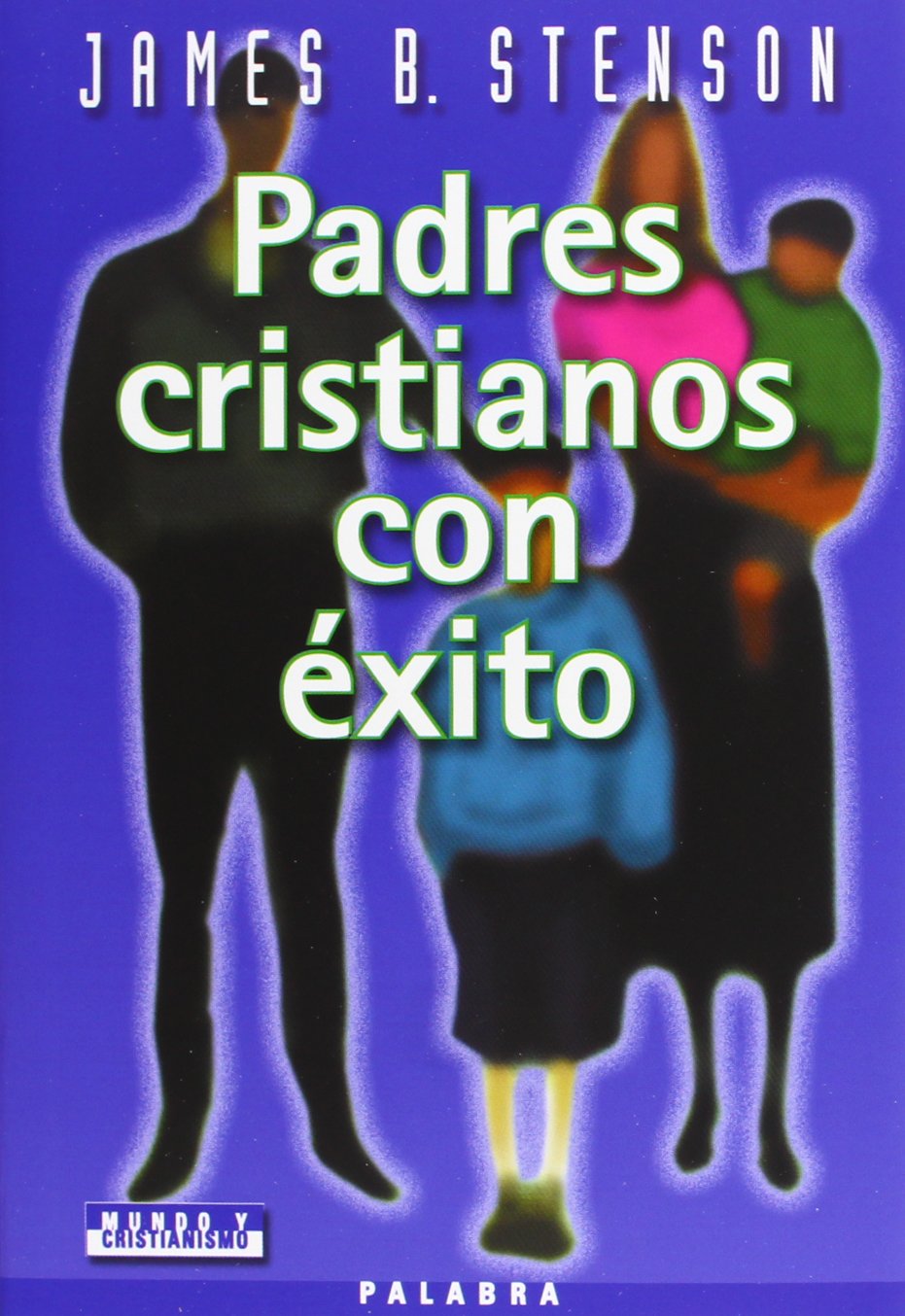 Amazon | Padres cristianos con éxito | Stenson, James B., Alessandri ...