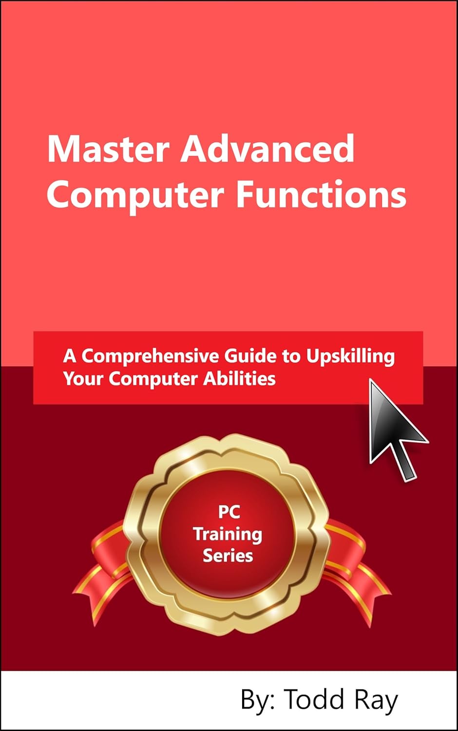 Master Advanced Computer Functions: A Comprehensive Guide to Upskilling ...