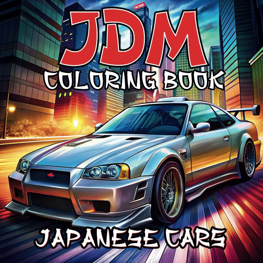 JDM Coloring Book: Japanese Car Legends & Enthusiast's Art Therapy With ...