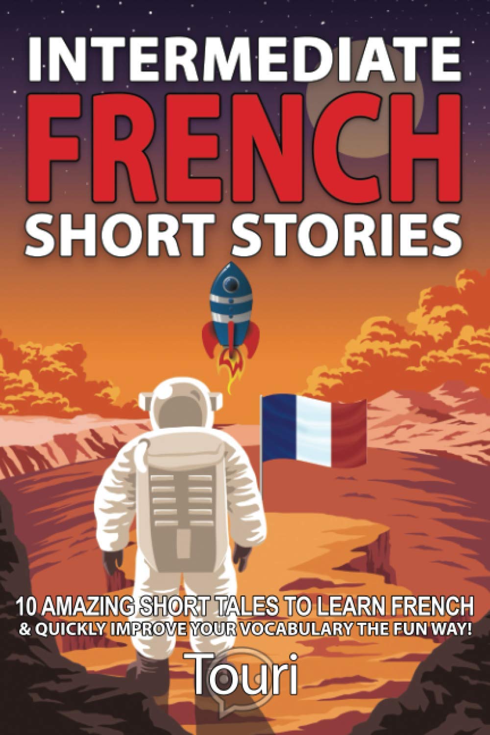 Intermediate French Short Stories: 10 Amazing Short Tales to Learn ...