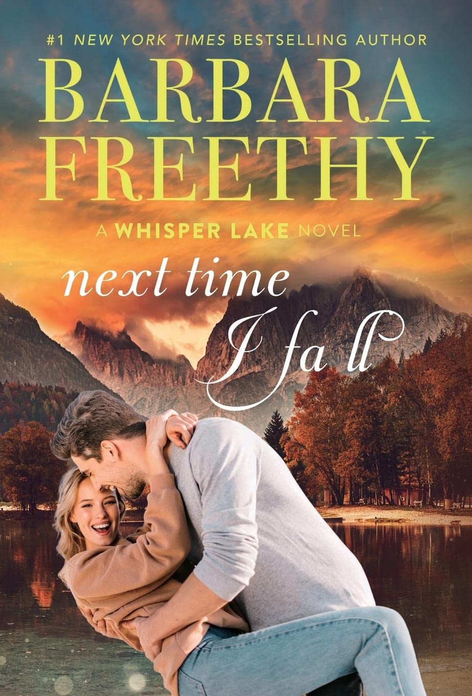 Next Time I Fall: Freethy, Barbara: 9781958064122: Amazon.com: Books