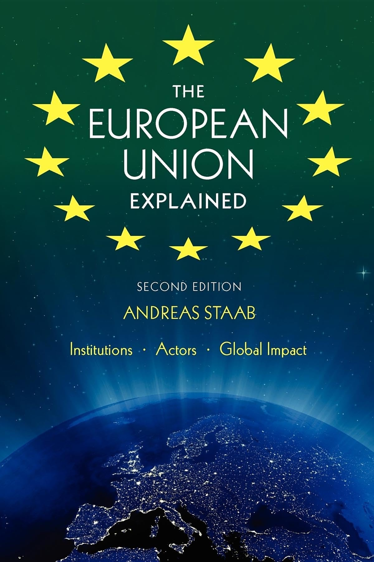 The European Union Explained, Third Edition: Institutions, Actors ...