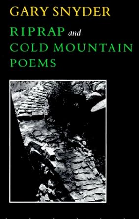 Riprap and Cold Mountain Poems: Snyder, Gary: 9780865474567: Amazon.com: Books