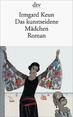 Das kunstseidene Mädchen : Keun, Irmgard: Amazon.de: Bücher