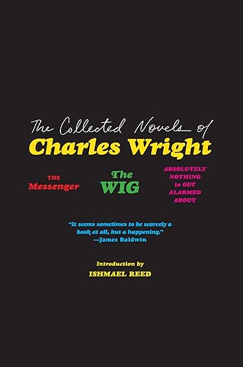 Amazon.com: The Collected Novels of Charles Wright: The Messenger, The ...