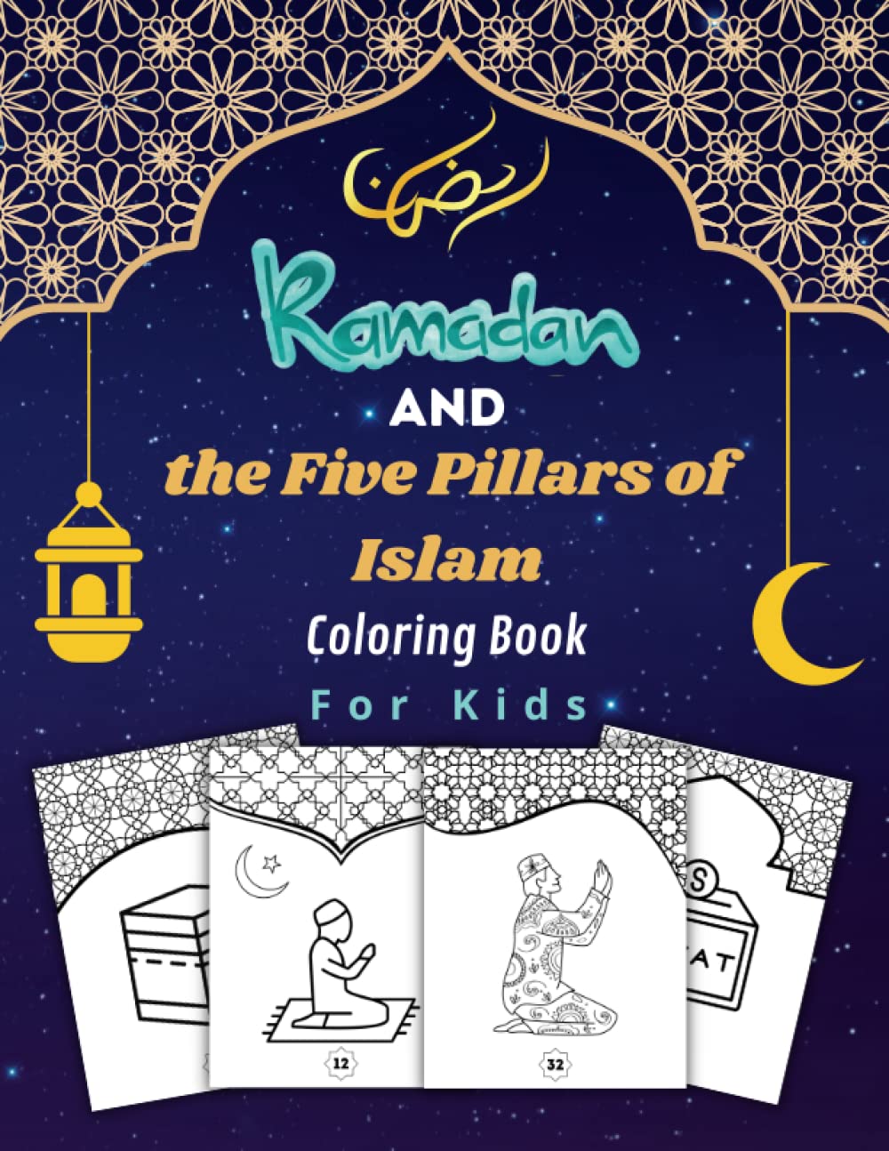 Buy Ramadan And the Five Pillars of Islam Coloring Book for Kids: A ...