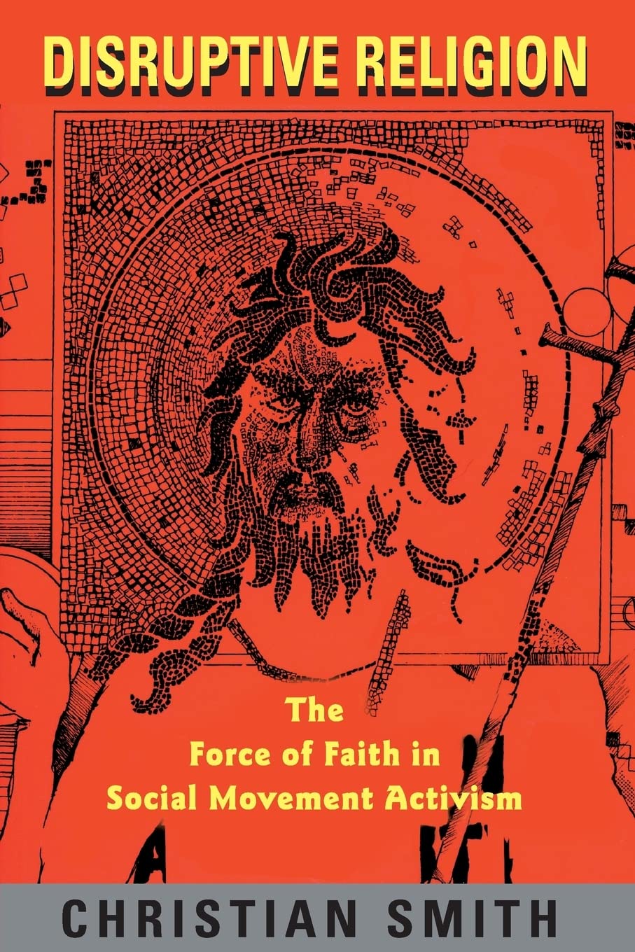 Disruptive Religion: The Force of Faith in Social Movement Activism ...