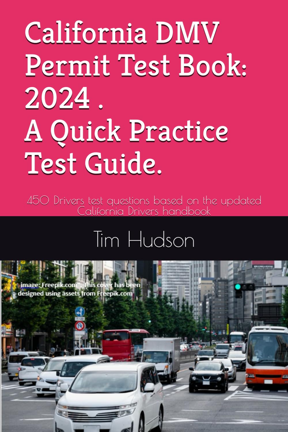 California DMV Permit Test Book: 2024 .A Quick Practice Test Guide ...