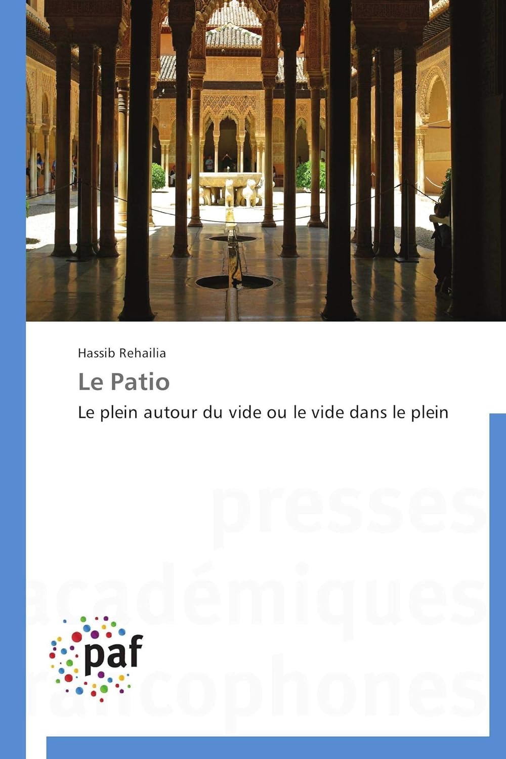 Amazon.com: Le Patio: Le plein autour du vide ou le vide dans le plein ...