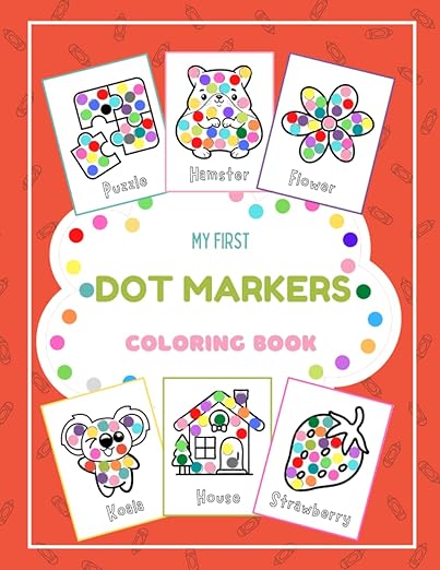 Dot Markers Coloring Book: Easy Guided Big Dots Coloring Book For ...