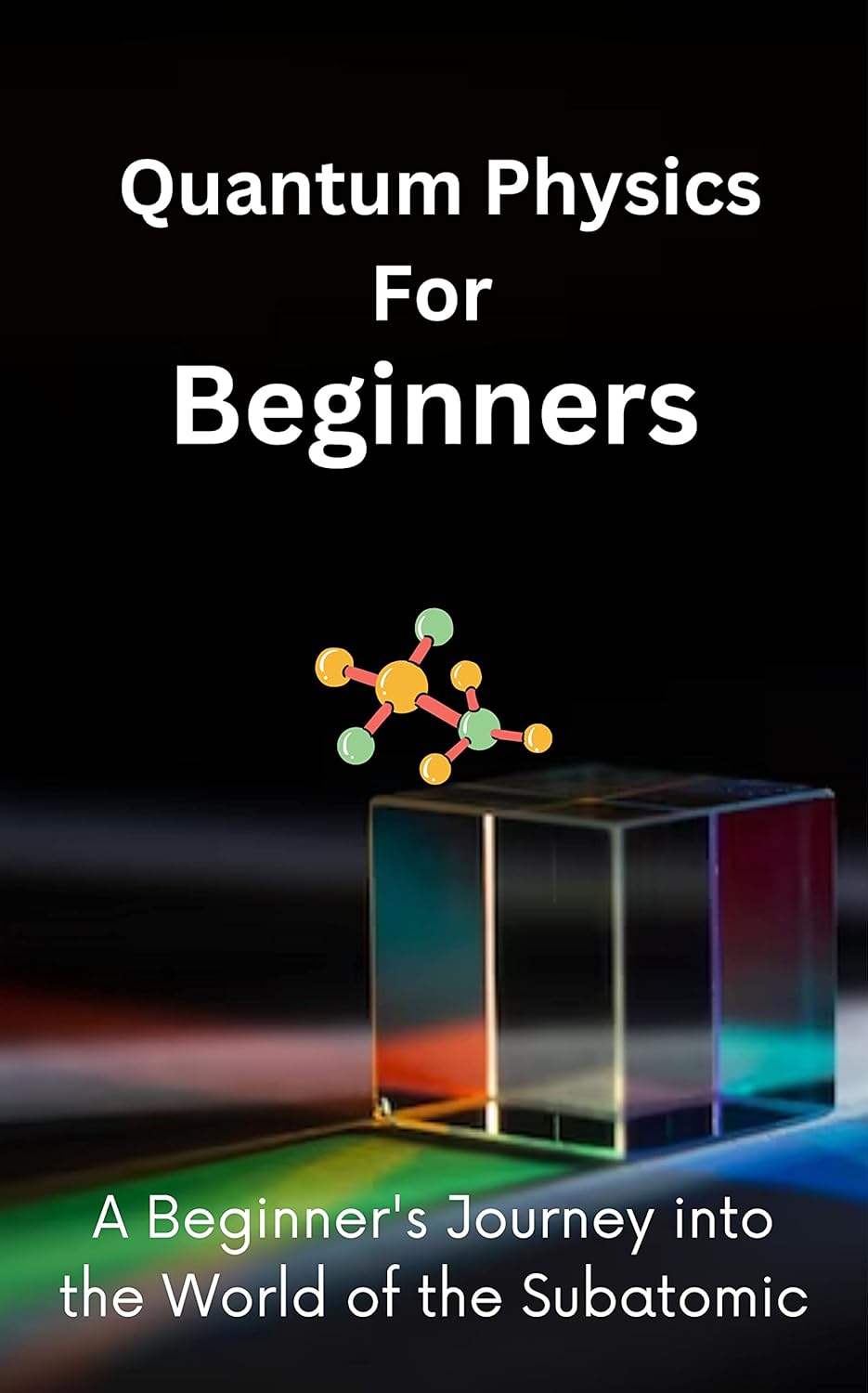 Amazon.com: Quantum Physics For Beginners: A Beginner's Journey into the World of the Subatomic ...