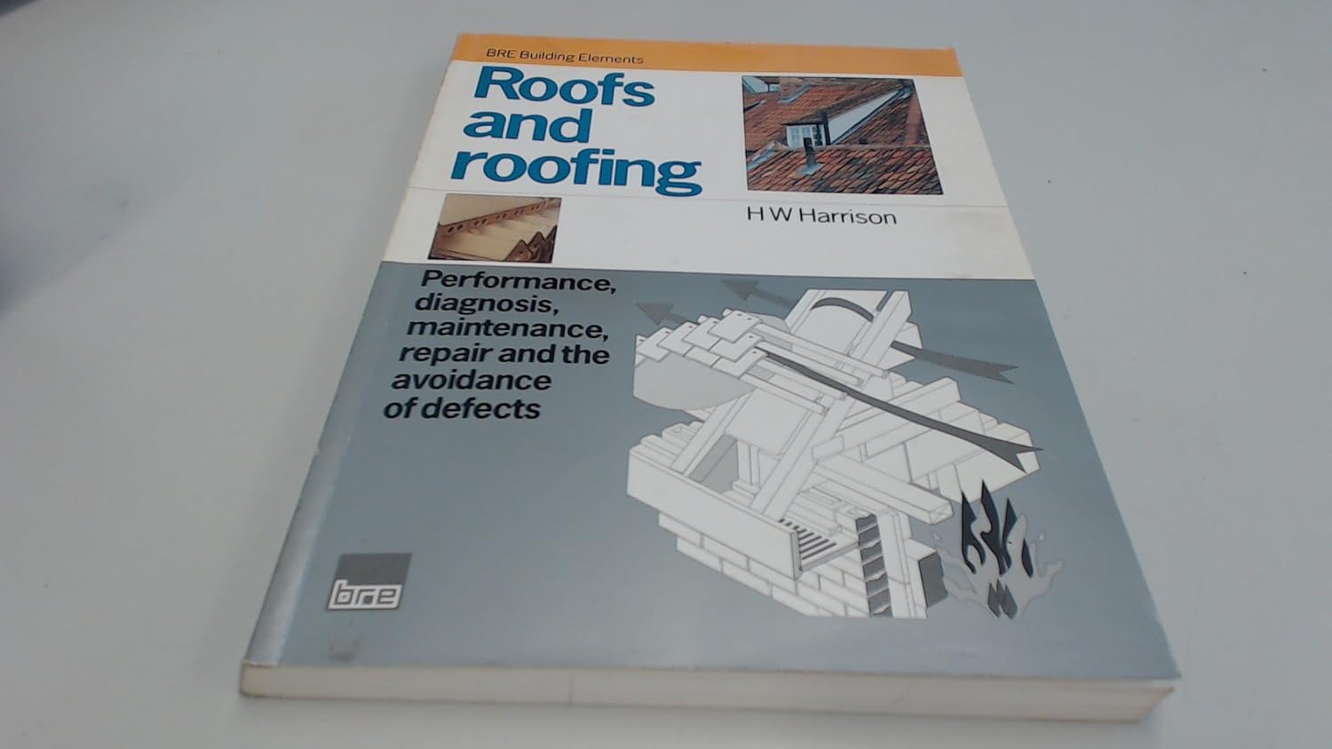 Roofs and Roofing: Performance, Diagnosis, Maintenance, Repair and the ...