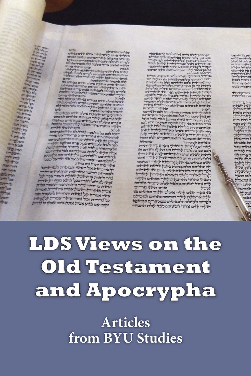 LDS Views on the Old Testament and Apocrypha - Kindle edition by ...