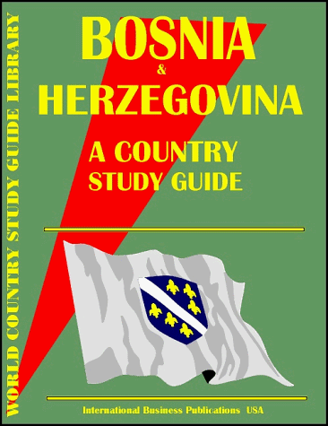 Bosnia and Herzegovina Country Study Guide (World Country ...