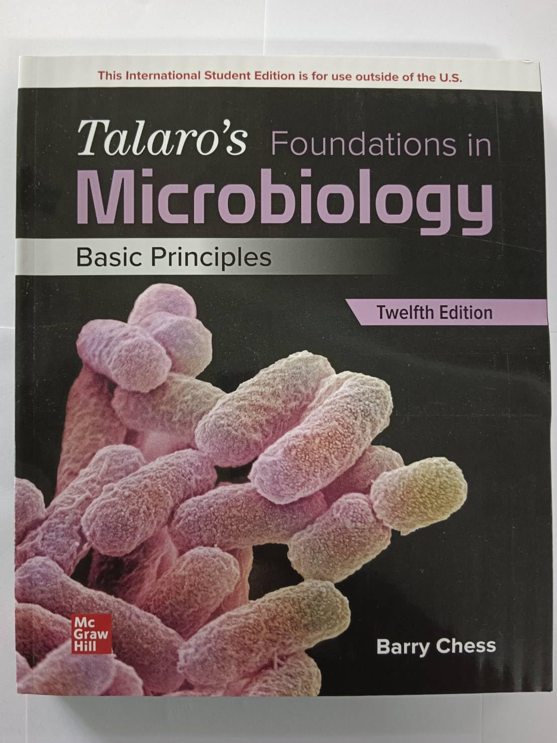 Talaro's Foundations in Microbiology Basic Principles ISE: Barry Chess ...