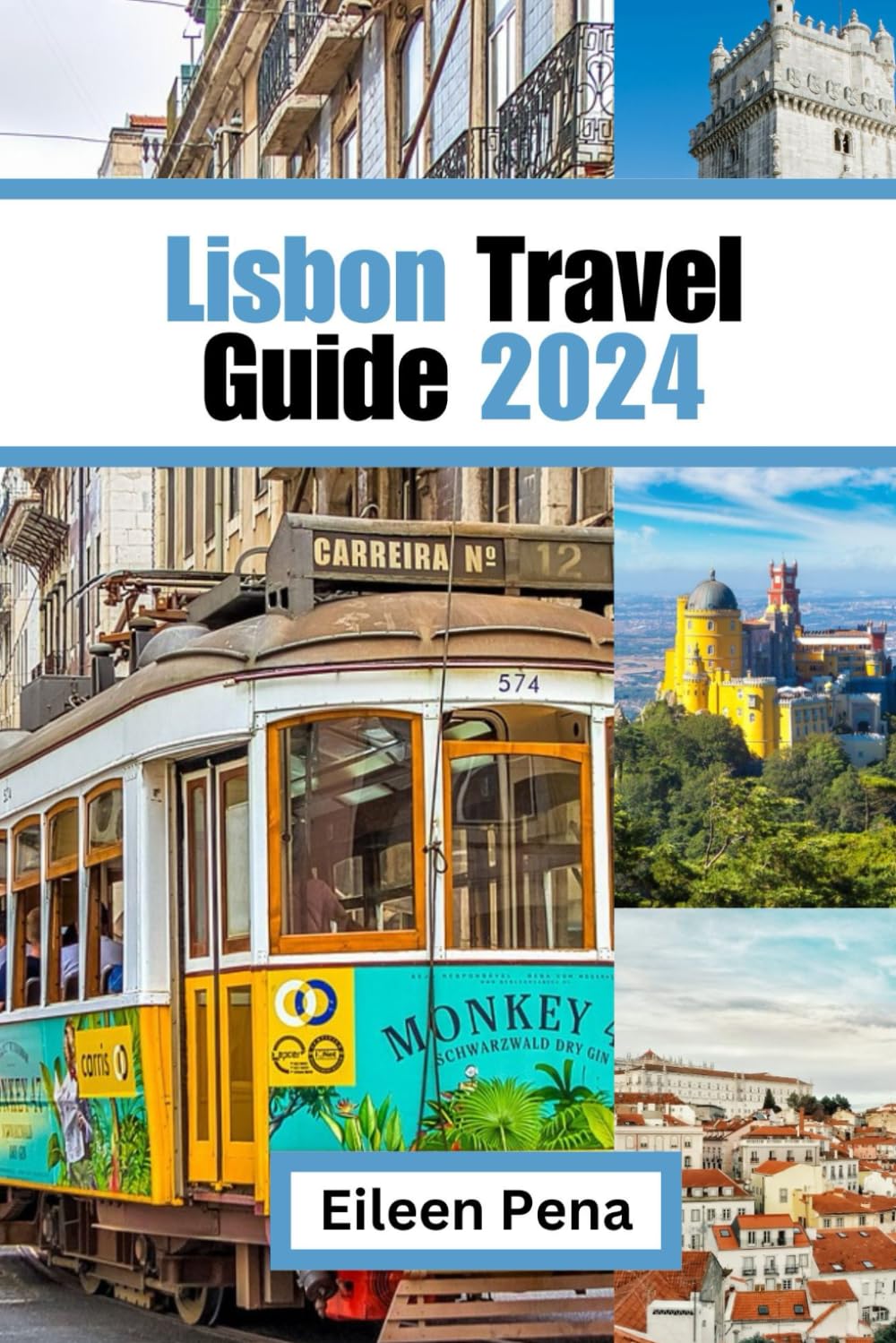 Lisbon Travel Guide 2024: Exploring Portugal's Neighborhoods, Festivals ...