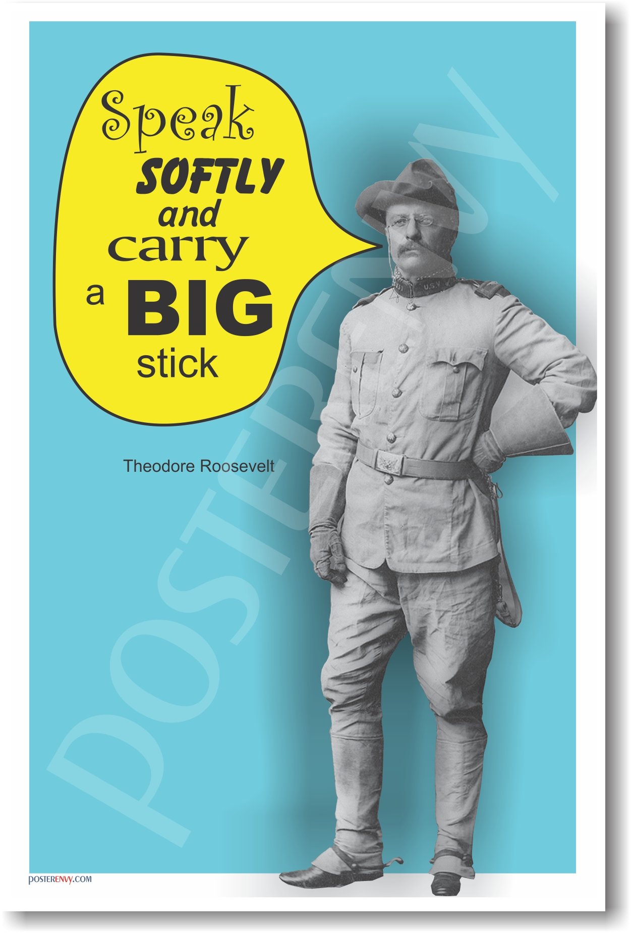 Amazon.com: Teddy Roosevelt - Speak Softly and Carry a Big Stick ...