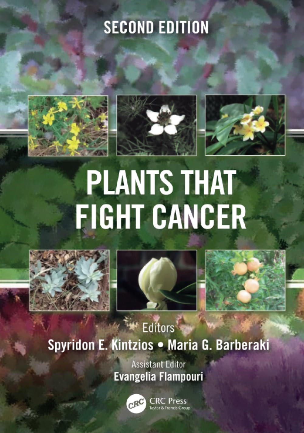 Plants that Fight Cancer, Second Edition: 9781498726405: Medicine ...