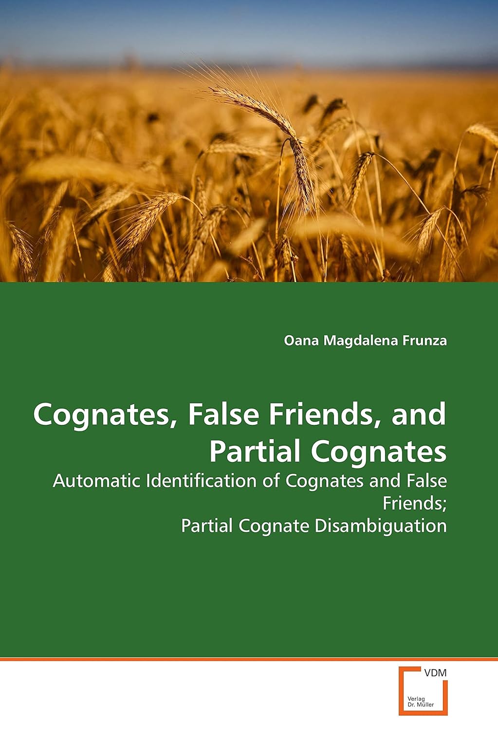 Cognates, False Friends, and Partial Cognates: Automatic Identification ...