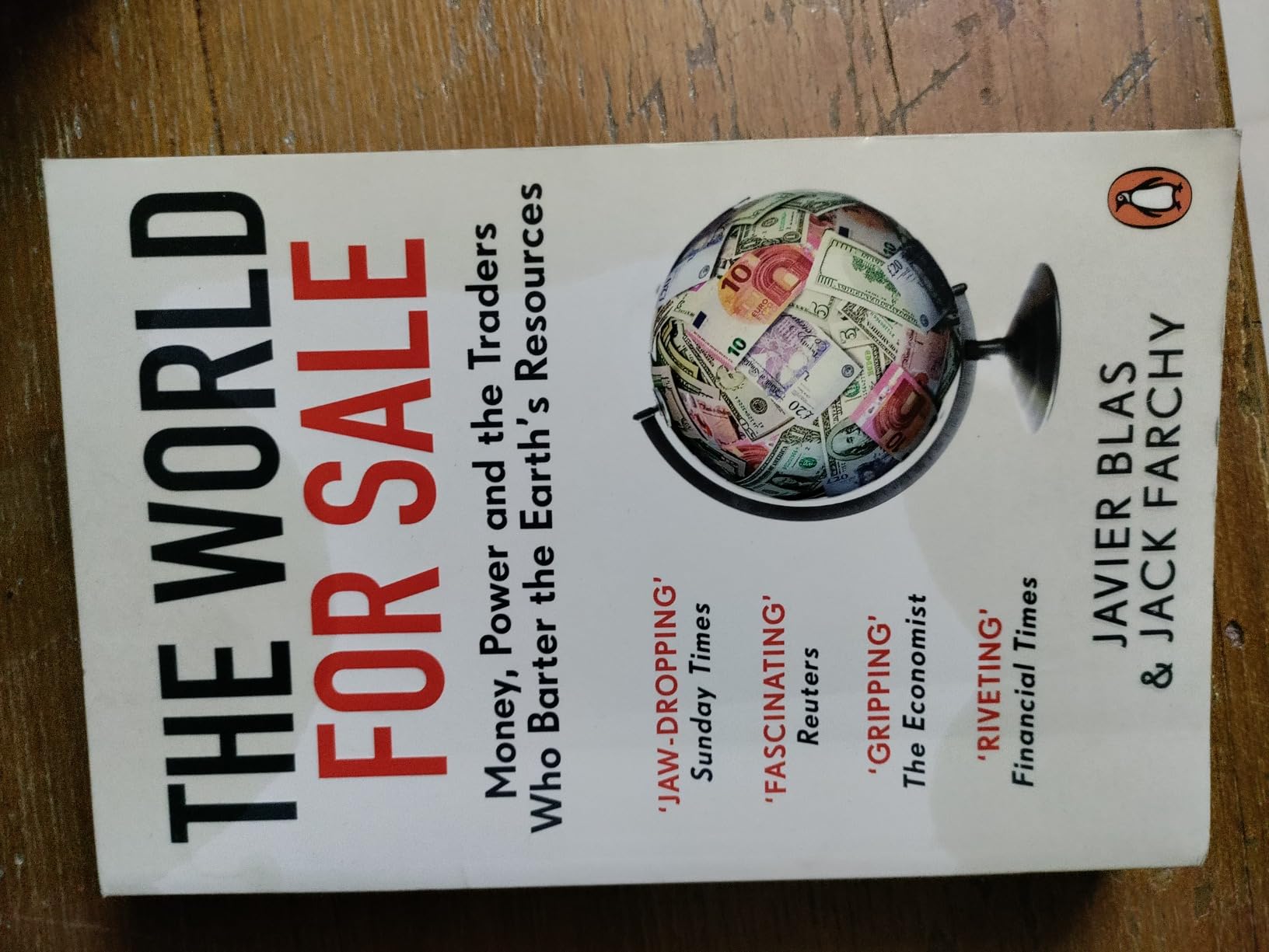 Buy The World for Sale: Money, Power, and the Traders Who Barter the ...