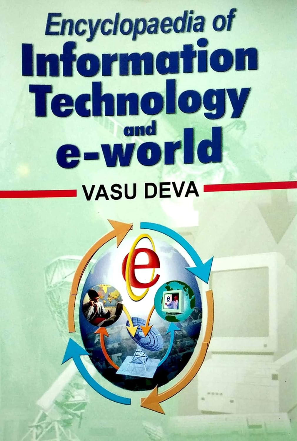 Encyclopaedia of Information Technology and e-world (10 Vols. Set ...