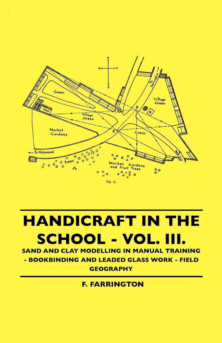 Handicraft In The School - Vol. III. - Sand And Clay Modelling In ...