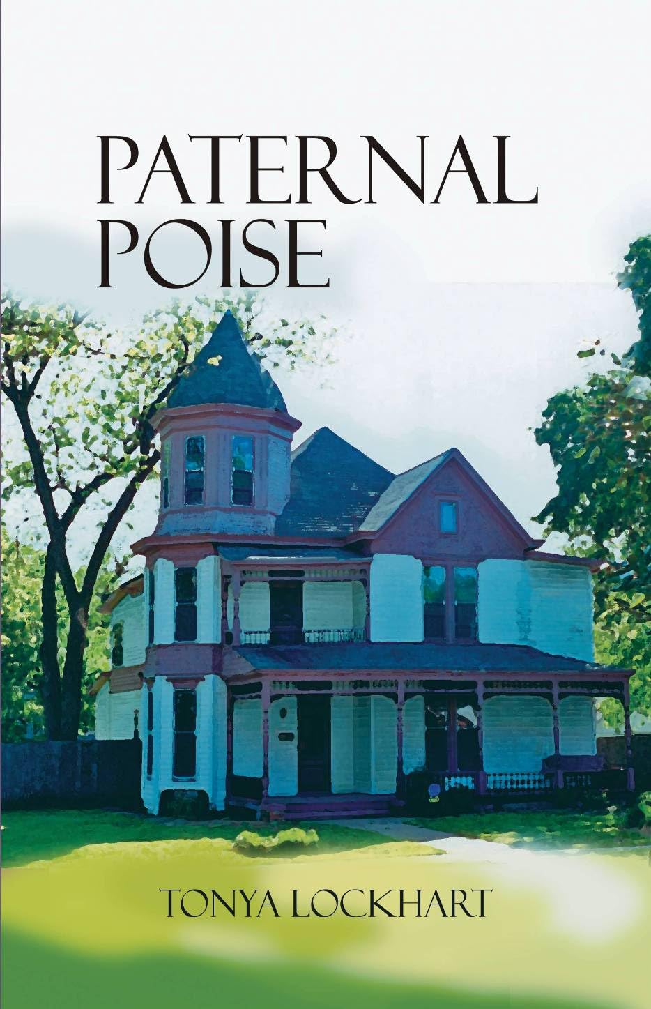 Paternal Poise - Kindle edition by Lockhart, Tonya . Literature ...