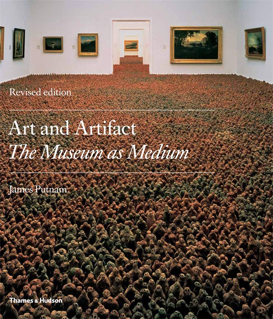 Art and Artifact: The Museum as Medium : James Putnam: Amazon.co.uk: Books