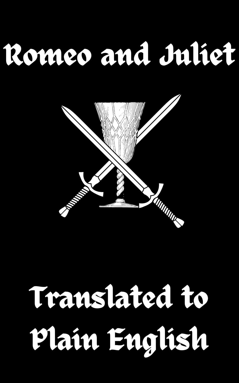 Romeo and Juliet : Made Easy: Translated to Plain English - Kindle ...