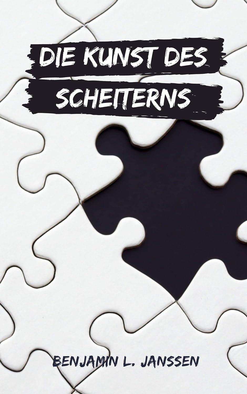 Die Kunst des Scheiterns: Wege zum Erfolg durch den Umgang mit ...