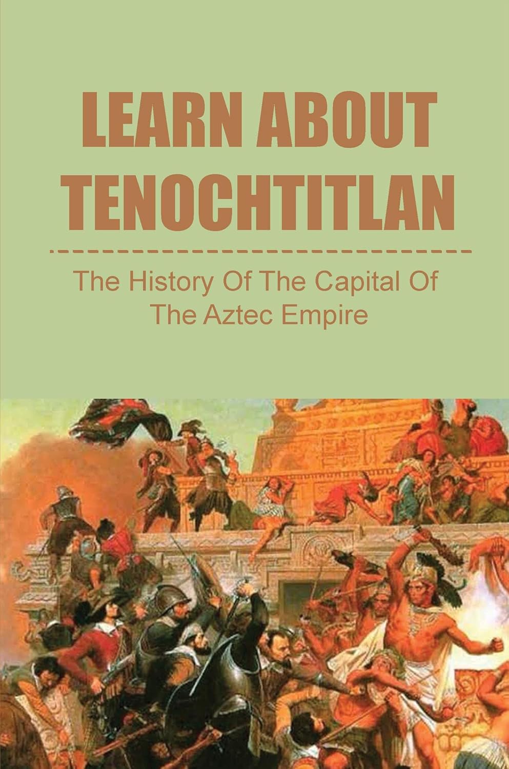 Amazon.com: Learn About Tenochtitlan: The History Of The Capital Of The ...