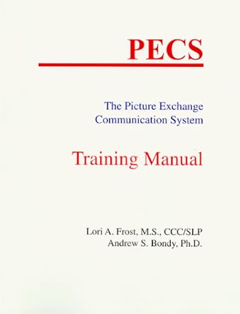 Pecs - The Picture Exchange Communication System: Bondy, Andrew S ...