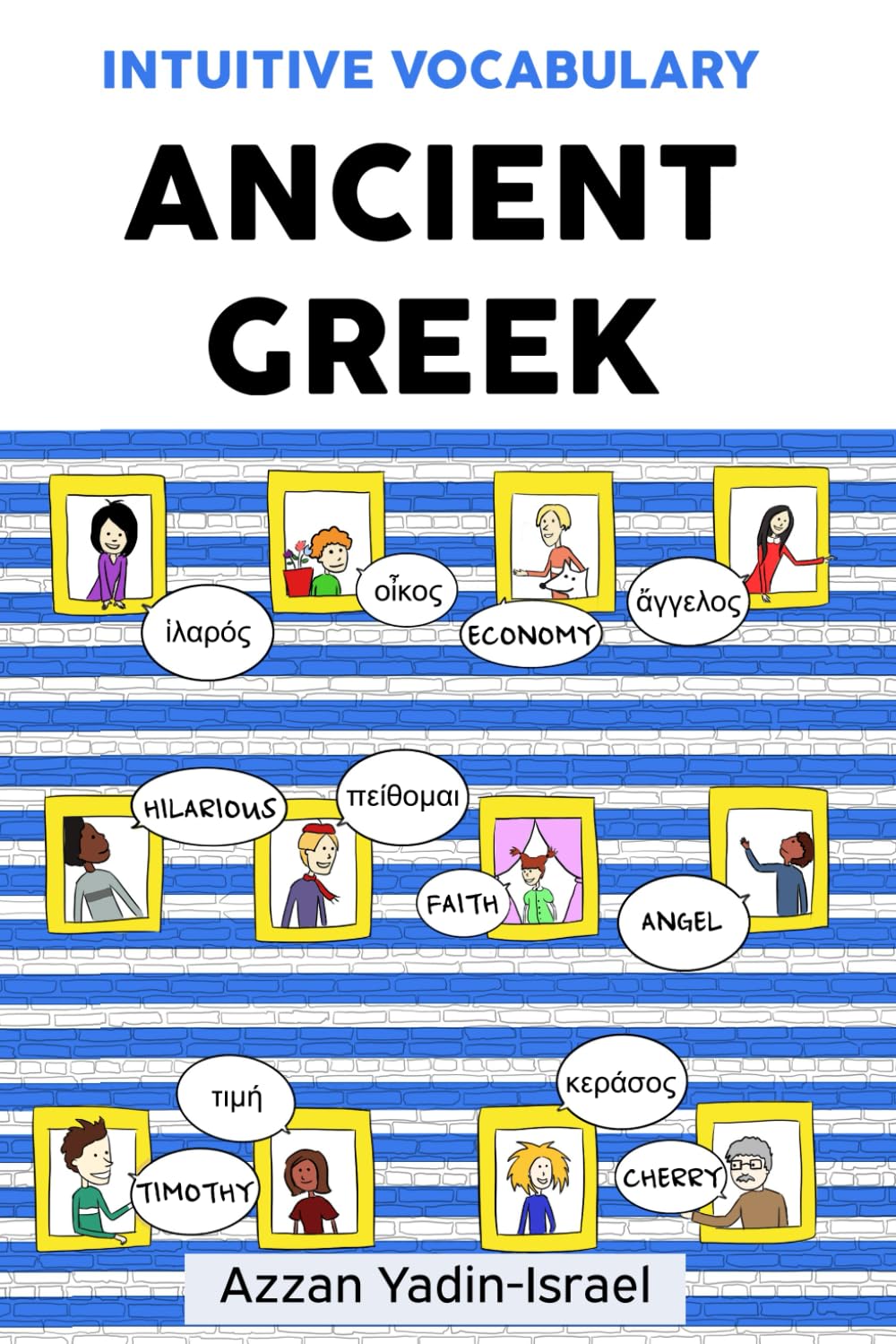 Intuitive Vocabulary: Ancient Greek: Yadin-Israel, Azzan: 9798834845843 ...